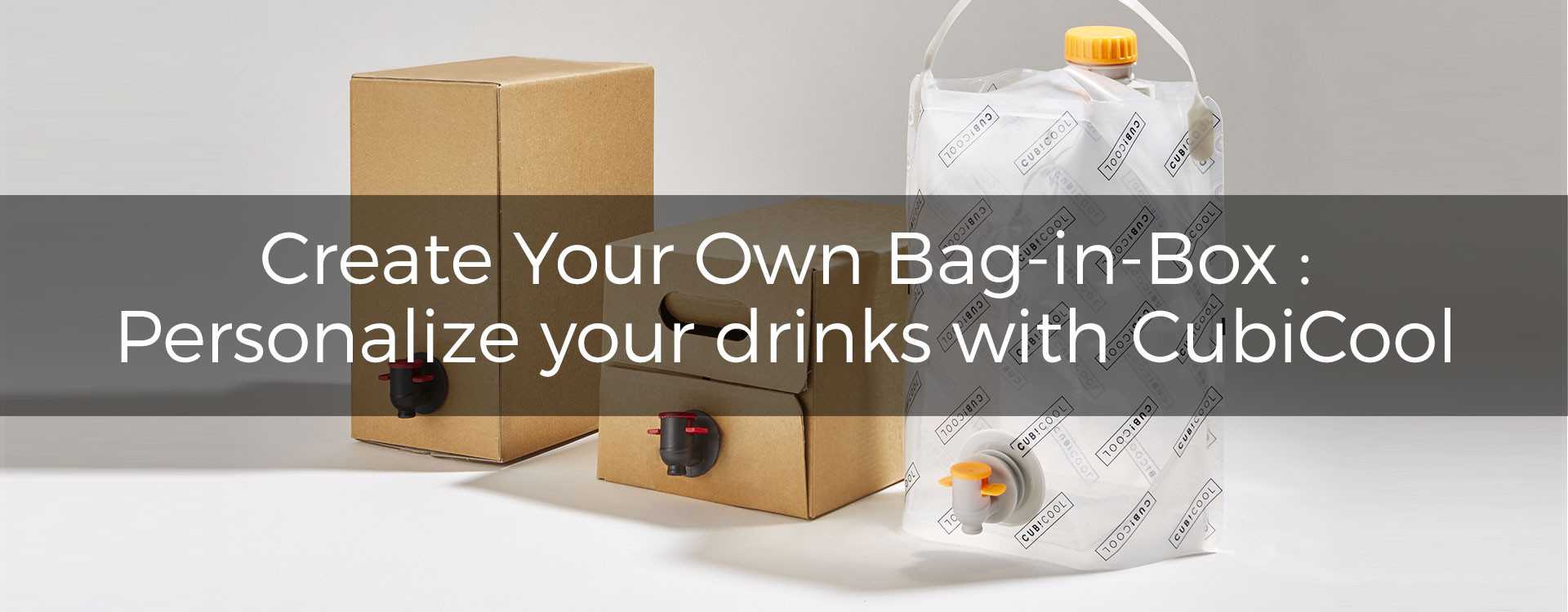 Create your own Bag-in-Box: Personalize your drinks with CubiCool